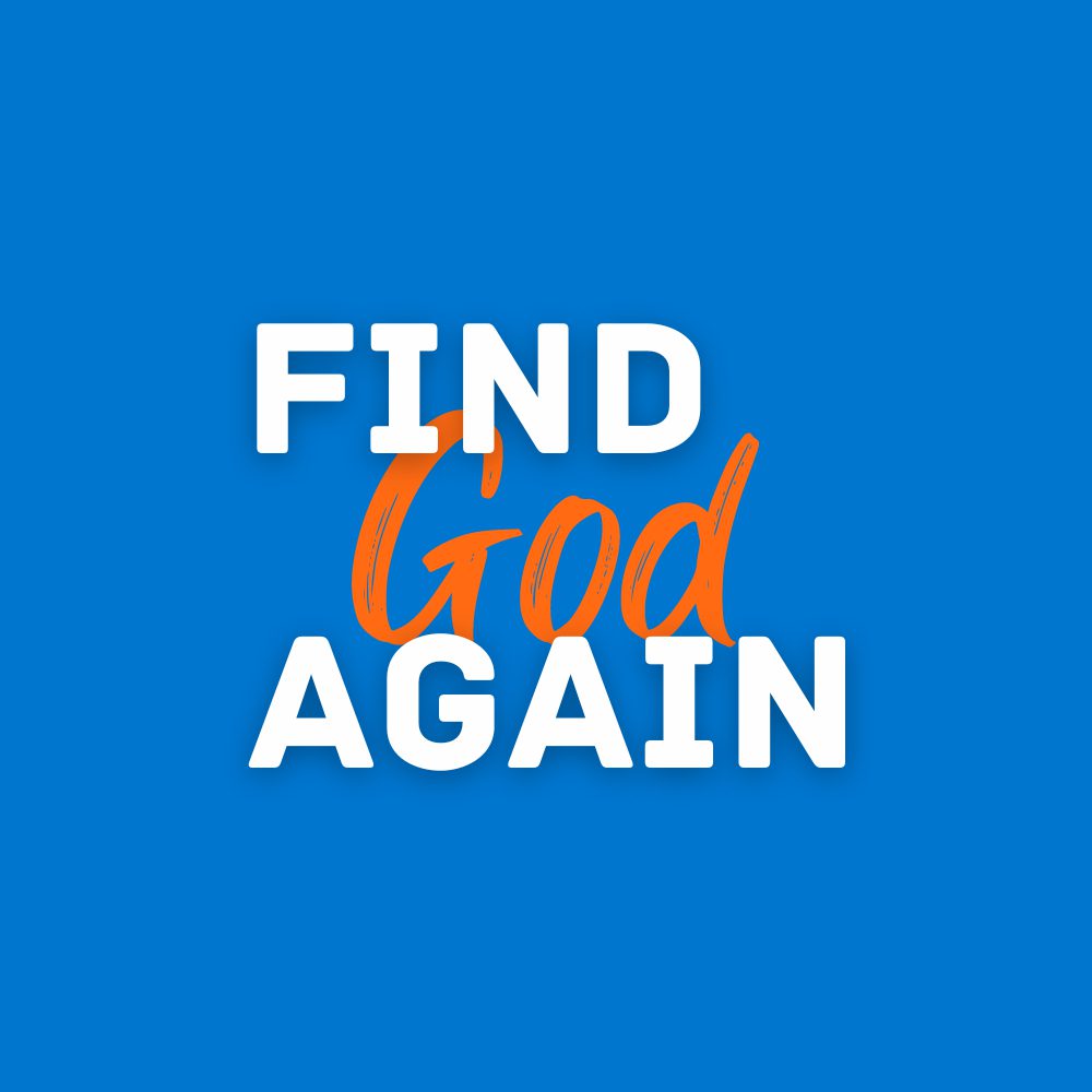 Explore Stories of Lives Changed - Find God Again